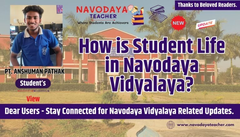 How is Student Life in Navodaya Vidyalaya?