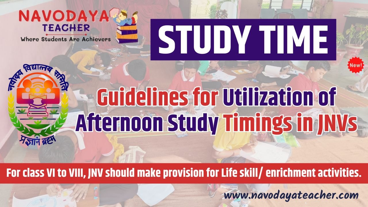 Guidelines for Utilization of Afternoon Study Timings in JNVs ...